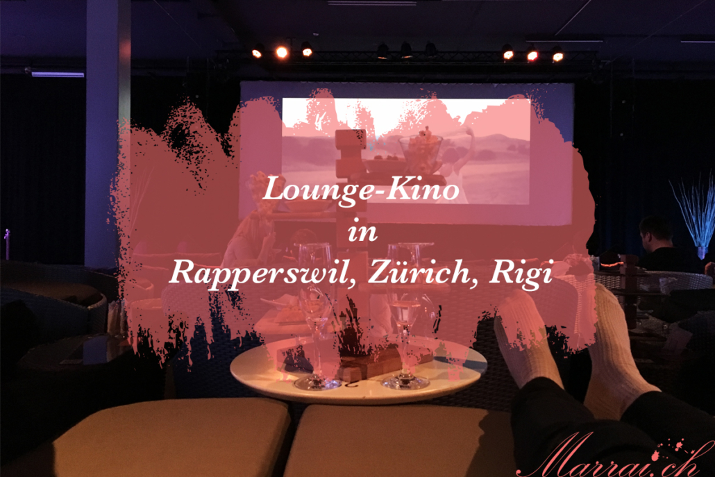 Lounge-Kino in Rapperswil, Zürich, Rigi | Marrai.ch